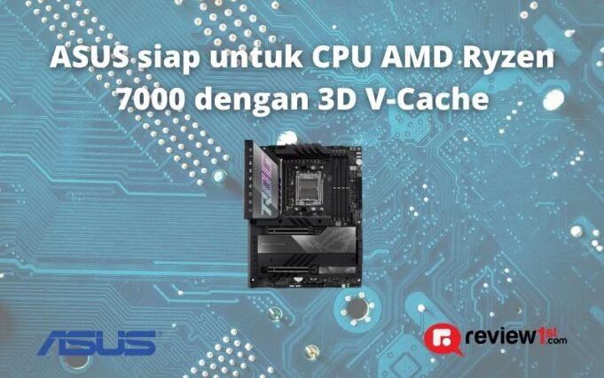 ASUS siap untuk CPU AMD Ryzen 7000 dengan 3D V-Cache
