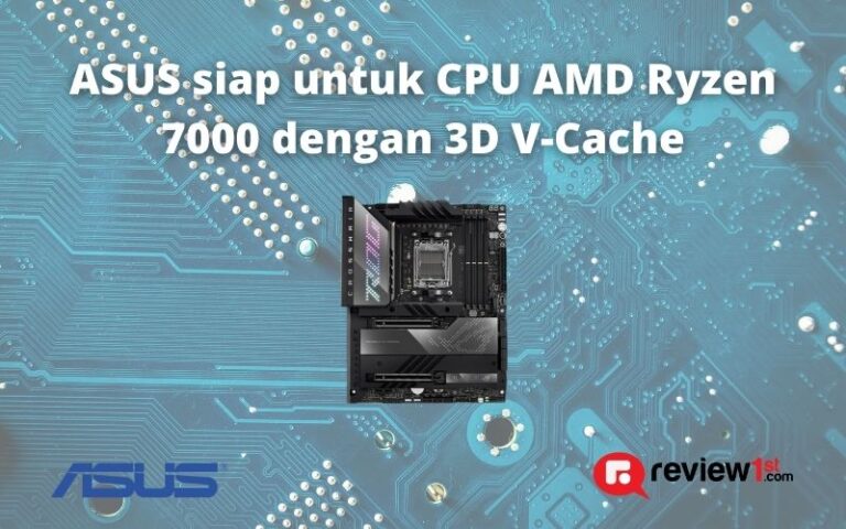 ASUS siap untuk CPU AMD Ryzen 7000 dengan 3D V-Cache